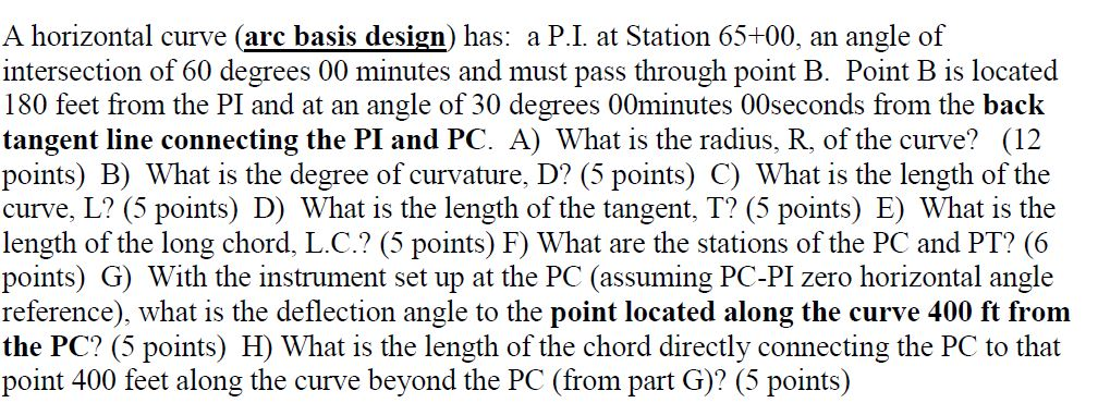 Solved A horizontal curve (arc basis design) has: a P.I. at | Chegg.com