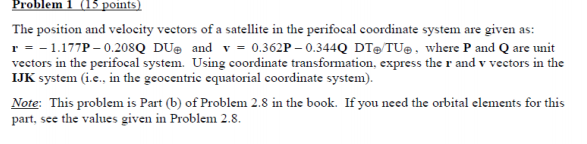 The position and velocity vectors of a satellite in | Chegg.com
