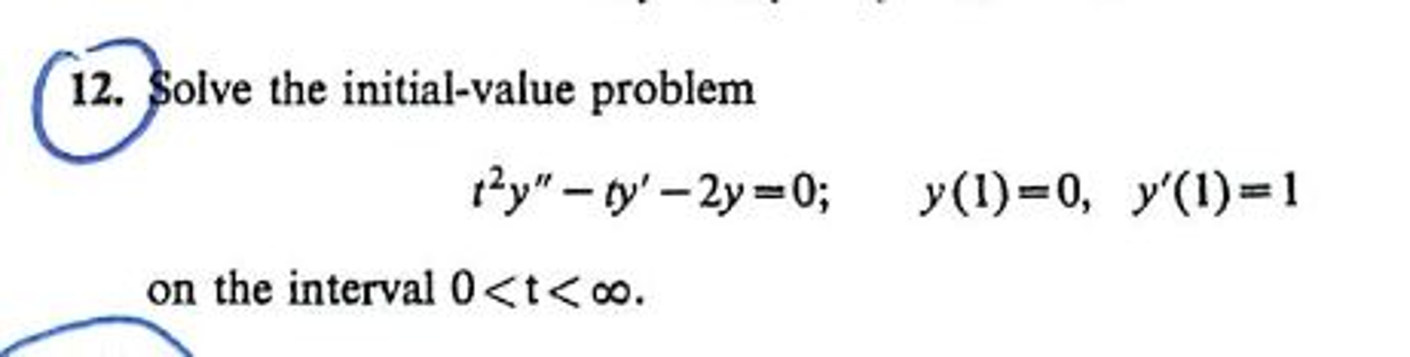 Solved Solve the initial-value problem t^2y" - ty' - 2y = | Chegg.com