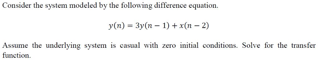 Solved Consider the system modeled by the following | Chegg.com