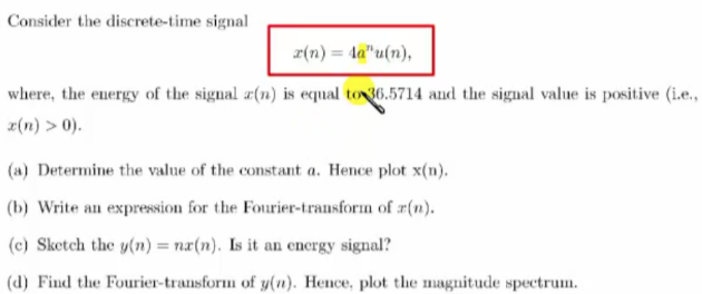 Solved Consider the discrete-time signal x(n) = $ a^n u (n), | Chegg.com
