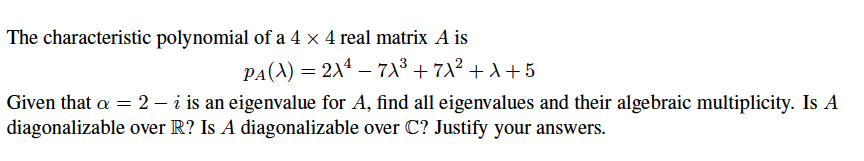 Solved The characteristic polynomial of a 4 x 4 real matrix | Chegg.com