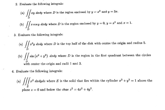 Solved Evaluate the following integrals: xy dxdy where D is | Chegg.com