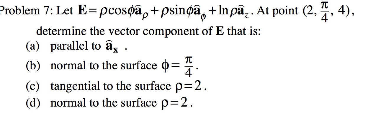Solved Let E = rho cos phi a_rho + rho sin phi a_phi + In | Chegg.com