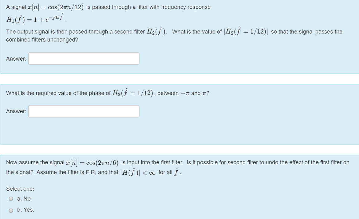 Solved A signal x[n] = cos(2 pi n/12) is passed through a | Chegg.com