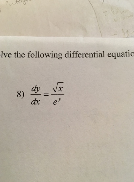Solved The following differential equation dy/dx = sqrt | Chegg.com