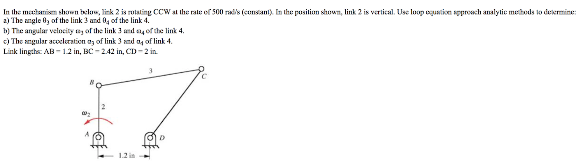 Solved In the mechanism shown below, link 2 is rotating CCW | Chegg.com