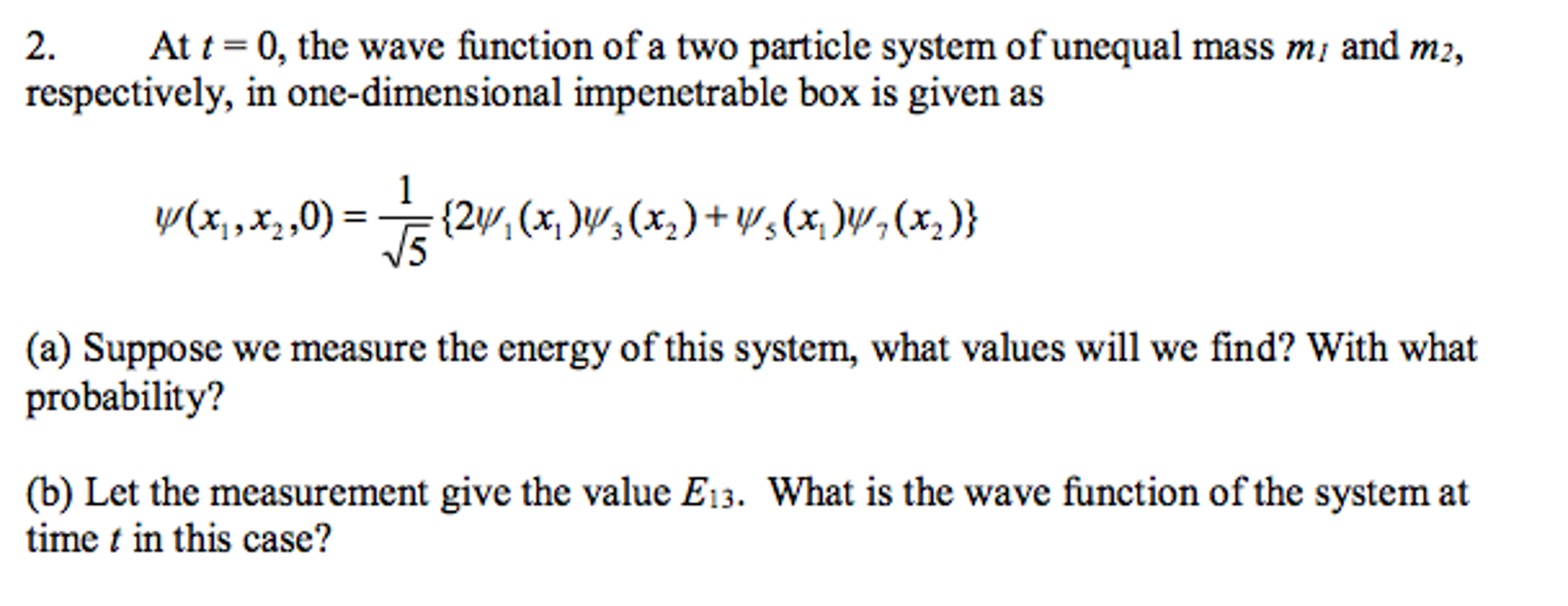 Solved At t = 0, the wave function of a two particle system | Chegg.com