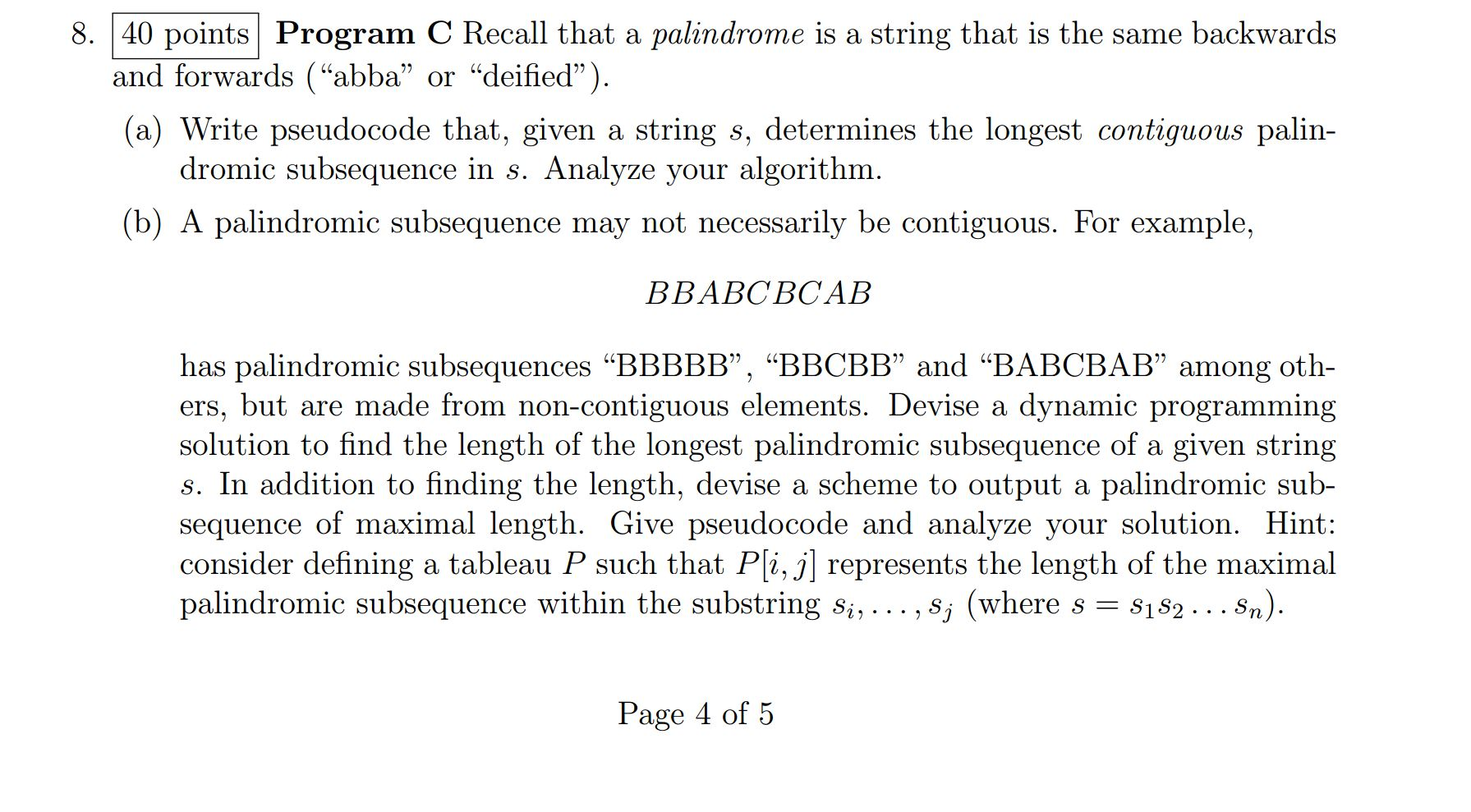 Solved Program C Recall That A Palindrome Is A String That 