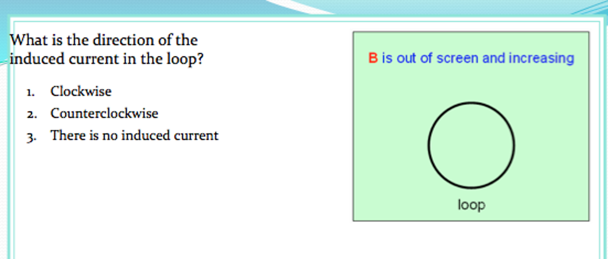 Solved What is the direction of the induced current in the | Chegg.com