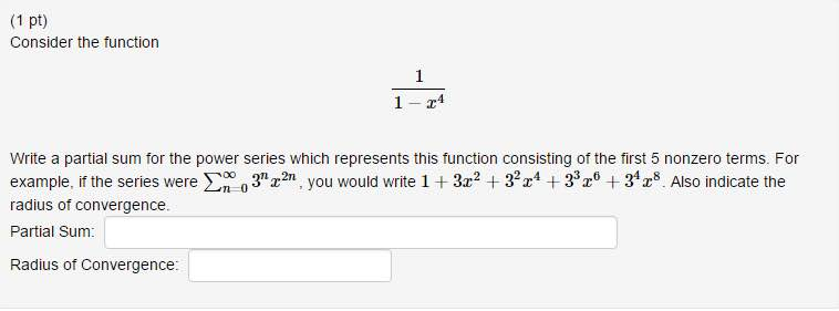 Solved Consider the function 1/1 - x^4 Write a partial sum | Chegg.com
