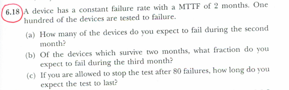 Solved A device has a constant failure rate with a MTTF of 2 | Chegg.com