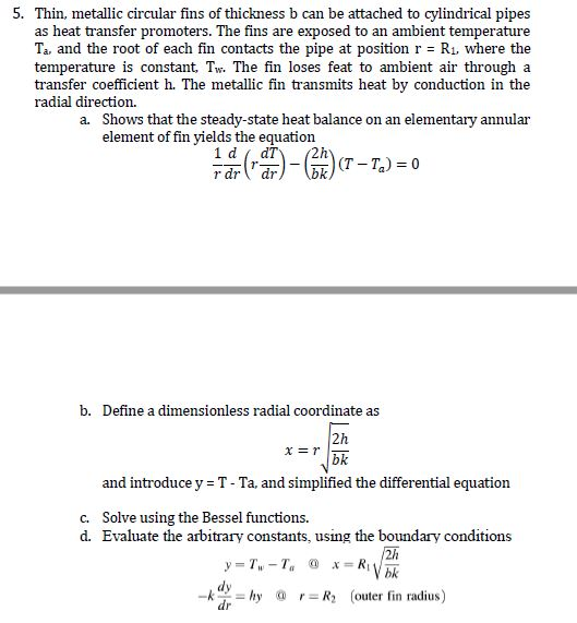 5. Thin, metallic circular fins of thickness b can be | Chegg.com