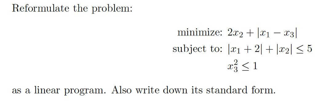 Solved Reformulate the problem: minimize: 2r2 +- subject to: | Chegg.com