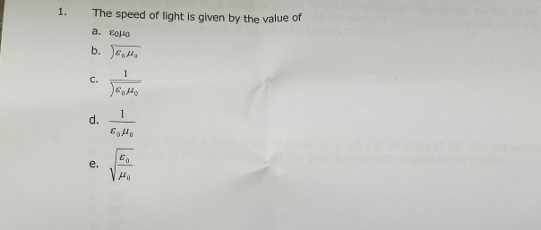 Solved 1. The speed of light is given by the value of a. | Chegg.com