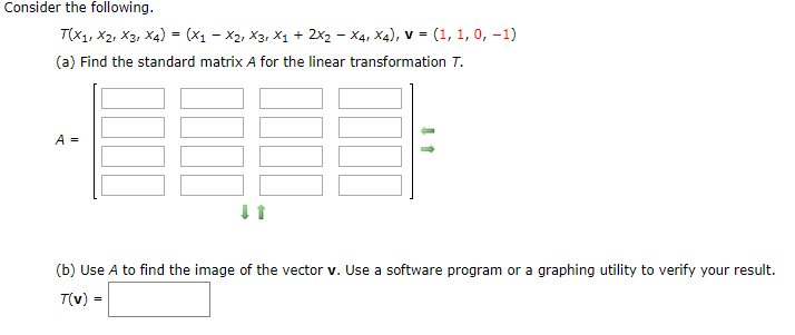 Solved Consider the following. T(x1, X2, X3, X4) = (x1-X2, | Chegg.com