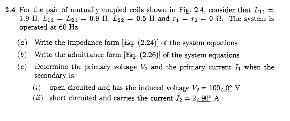 For the pair of mutually coupled coils shown in Fig. | Chegg.com