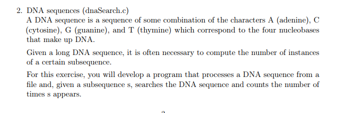 Solved 2. DNA sequences (dnaSearch.c A DNA sequence is a | Chegg.com