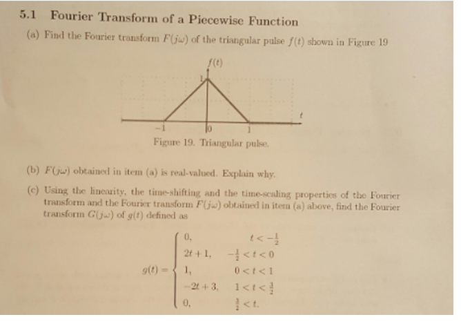 Solved Find the Fourier transform F (j omega) of the | Chegg.com
