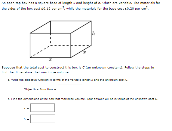 Solved n open top box has a square base of length x and | Chegg.com