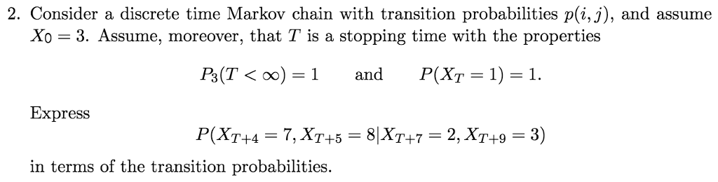 Consider a discrete time Markov chain with transition | Chegg.com