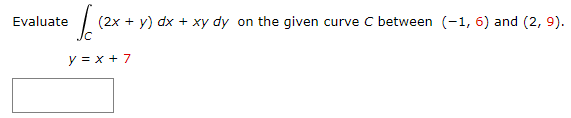 Solved eta. Evaluate(2x + y) dx + xy dy on the given curve C | Chegg.com