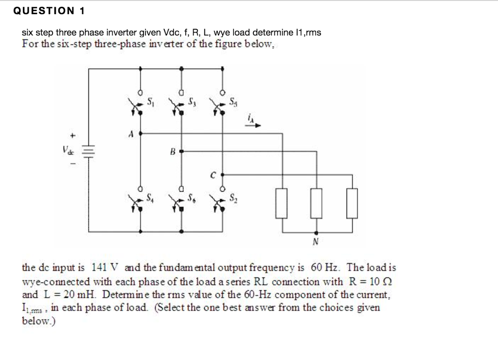 Solved Six step three phase inverters given Vdc, f, R, L, | Chegg.com