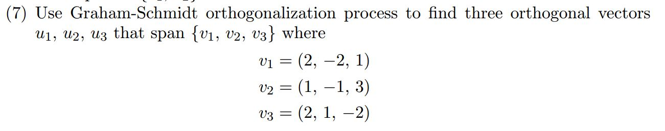 Solved Use Graham-Schmidt orthogonalization process to find | Chegg.com