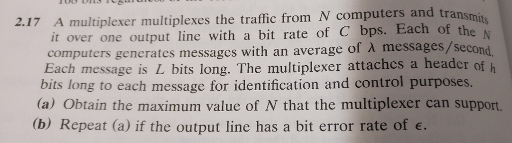 Solved 2.17 A multiplexer multiplexes the traffic from N | Chegg.com