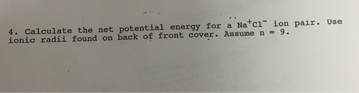 Solved Calculate the net potential energy for a Na+Cl- ion | Chegg.com