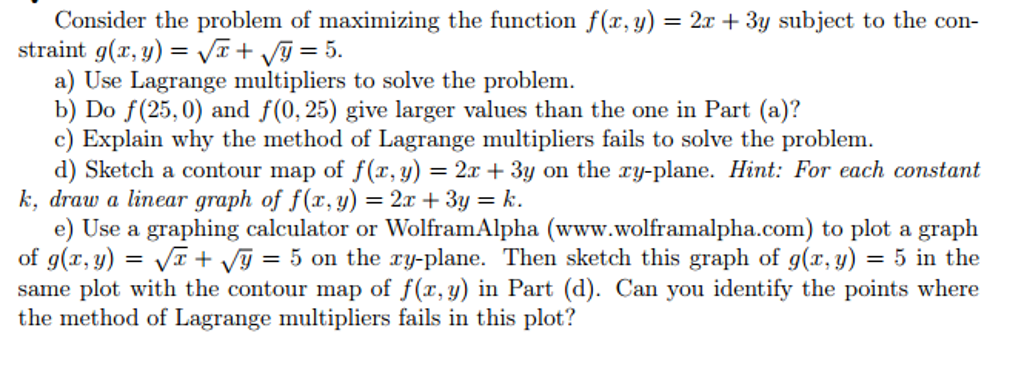 Solved Consider the problem of maximizing the function f(x, | Chegg.com