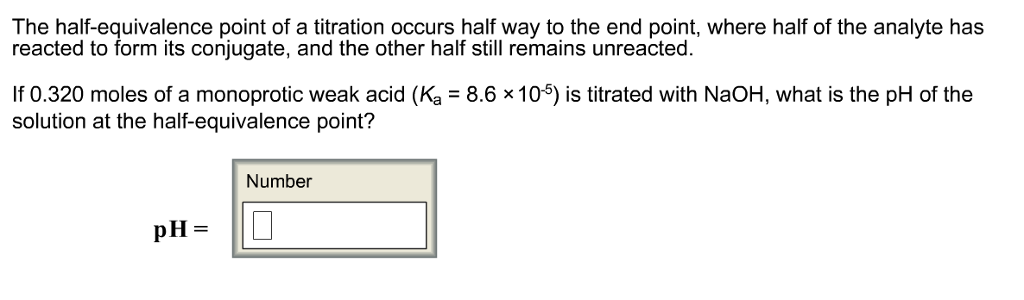 Solved The half-equivalence point of a titration occurs half | Chegg.com