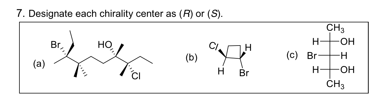 Solved 7. Designate each chirality center as (R) or (S) 0% | Chegg.com