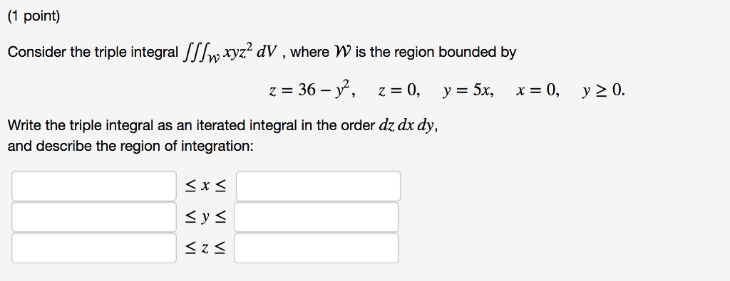 Solved (1 point) Consider the triple integral ?1wxyz2 | Chegg.com
