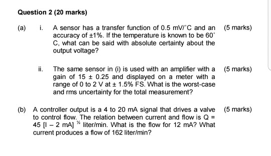 Solved Question 2 (20 marks) sensor has a transfer function | Chegg.com