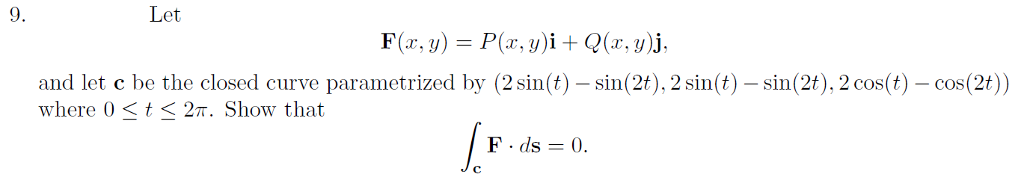 Solved 9. Let and let c be the closed curve parametrized by | Chegg.com