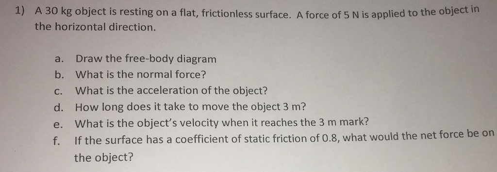 Solved A 30 Kg Object Is Resting On A Flat Frictionless
