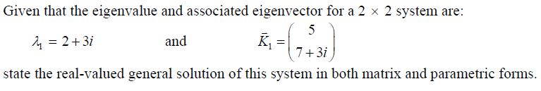 Solved Given that the eigenvalue and associated eigenvector | Chegg.com