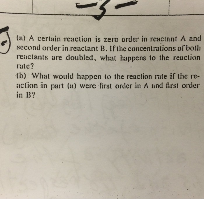 Solved A certain reaction is zero order in reactant A and | Chegg.com