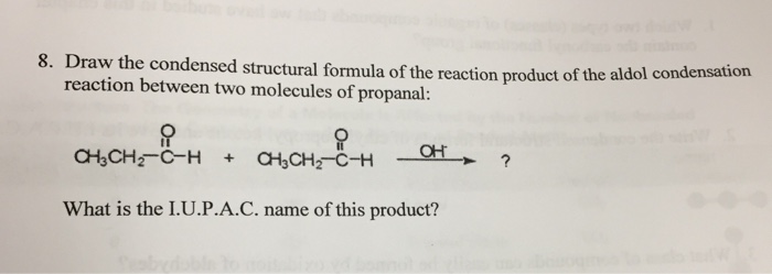Solved Draw the condensed structural formula of the reaction | Chegg.com