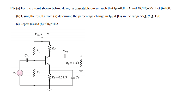 Solved For the circuit shown below, design a bias-stable | Chegg.com