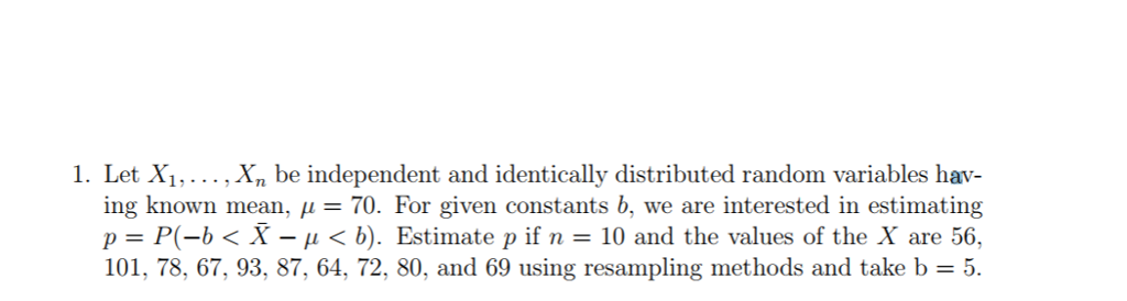 Solved 1. Let X1,... . Xn be independent and identically | Chegg.com