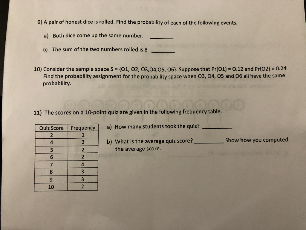 Solved 9) A pair of honest dice is rolled. Find the | Chegg.com