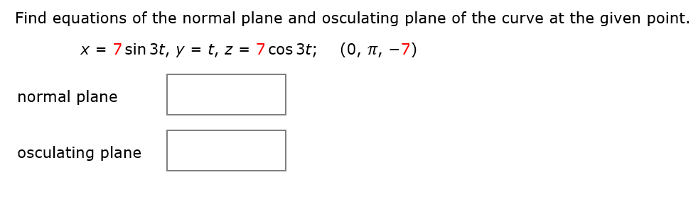 Solved Find equations of the normal plane and osculating | Chegg.com