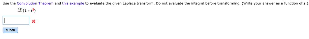 Solved Use The Convolution Theorem And This Example To