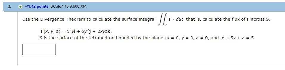 Solved Use The Divergence Theorem To Calculate The Surface