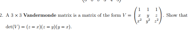 Solved . A 3 x 3 Vandermonde matrix is a matrix of the form | Chegg.com