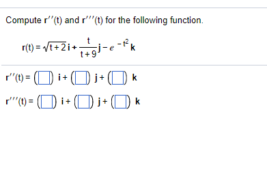 Solved Compute r" (t) and r'" (t) for the following | Chegg.com