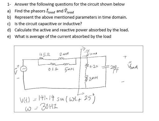 Solved 1- Answer the following questions for the circuit | Chegg.com