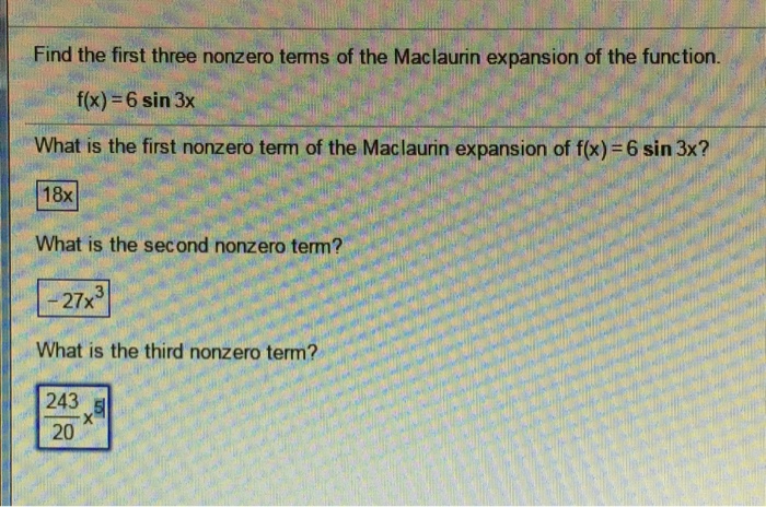 Solved Find the first three nonzero terms of the Maclaurin | Chegg.com